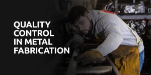 Metal Fabrication Quality Control | Superior Manufacturing